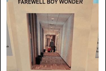 A printed sign reads "May 6 – July 29, 2025 Farewell Boy Wonder" above a photo of a person with luggage walking down a hallway. The sign is taped to a surface.